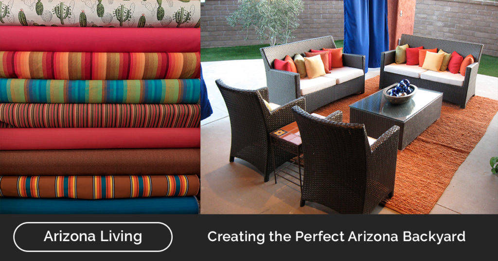 Creating the Perfect Arizona Backyard - Fabrics That Go