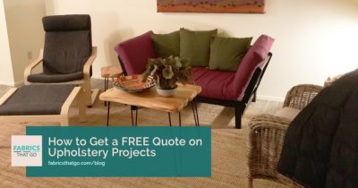 How to Get a Free Quote on Upholstery Projects - Fabrics That Go